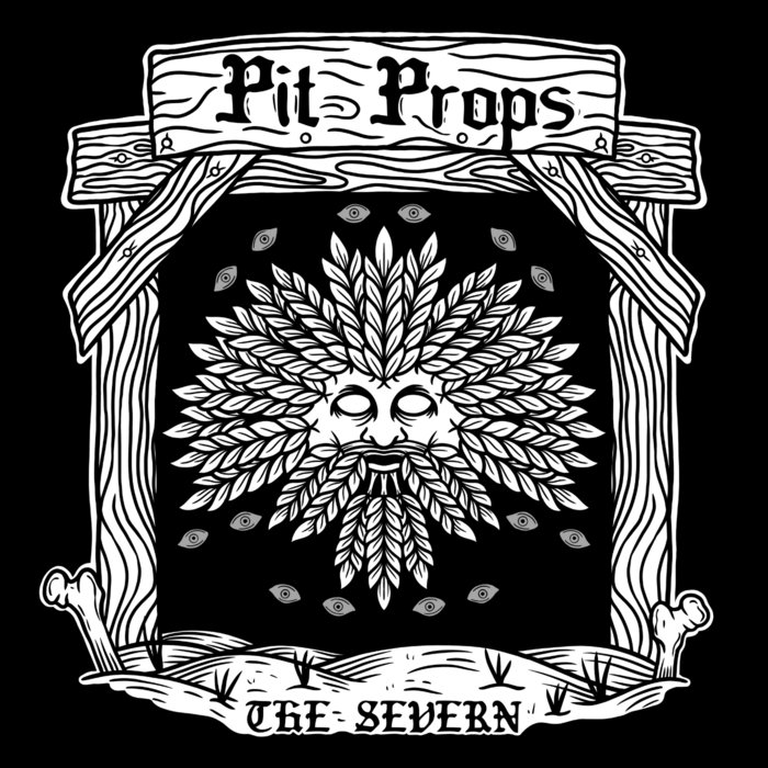 The Severn | Pit Props