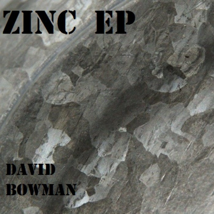 ZINC EP | David Bowman