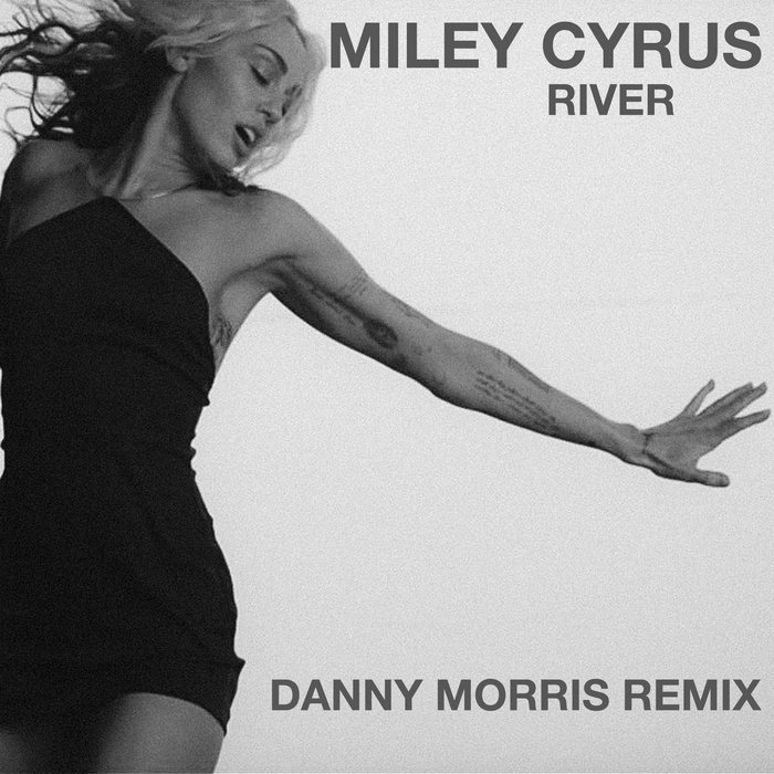 River - Danny Morris Radio Edit | Miley Cyrus | Danny Morris