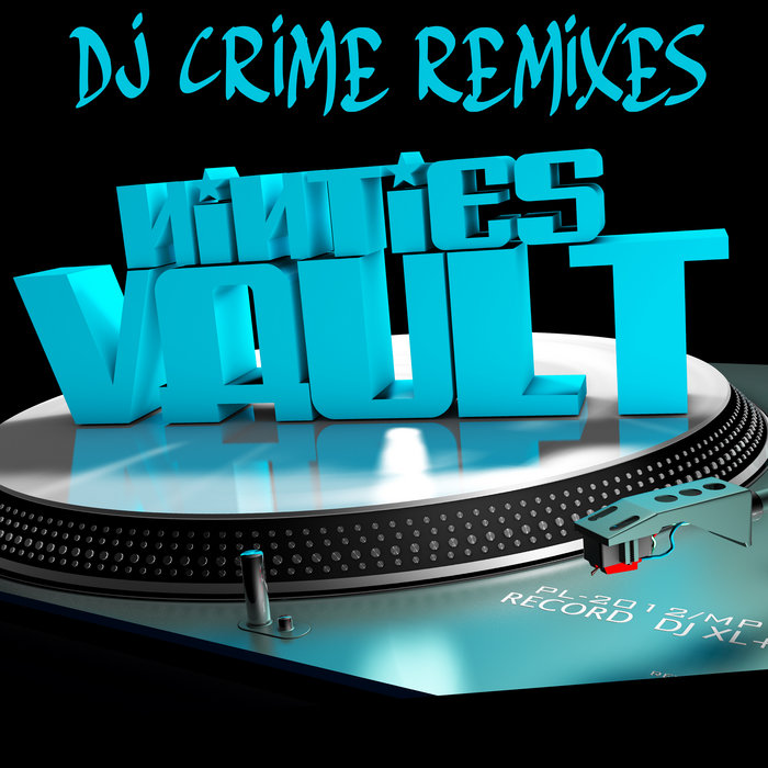 THE 90'S VAULT | DJ CRIME REMIXES