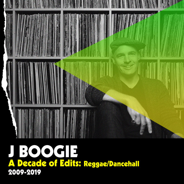 A Decade of Edits: REGGAE/DANCEHALL | J Boogie