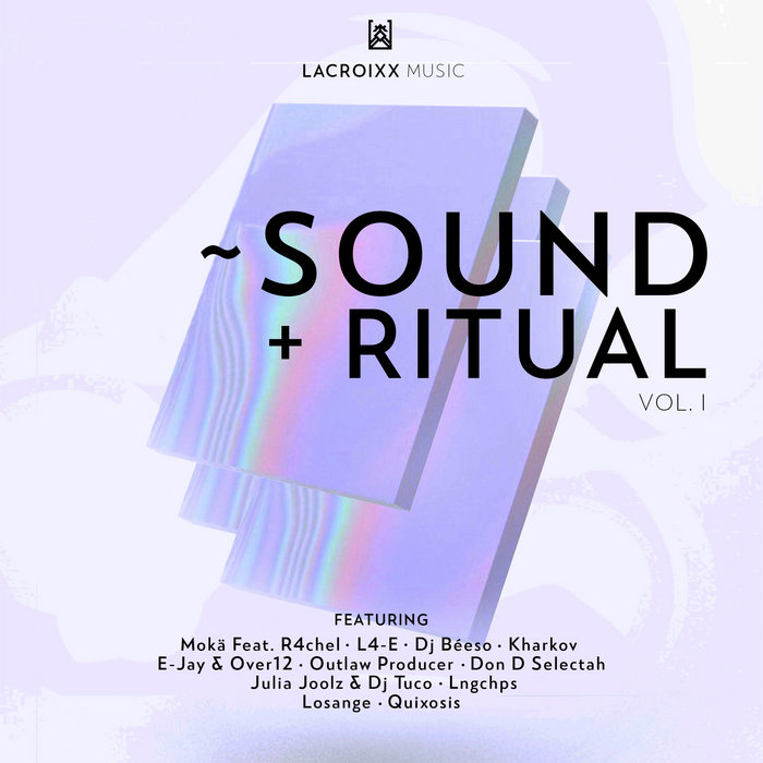 VA Sound + Ritual Vol.1 | Lacroixx Music
