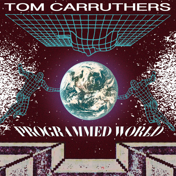 Programmed World | Tom Carruthers | L.I.E.S. Records