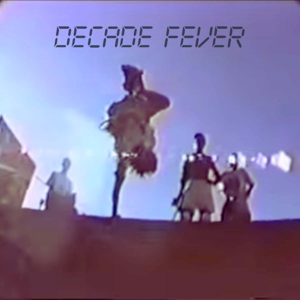 Decade Fever | LOWMOON | Safe Suburban Home Records