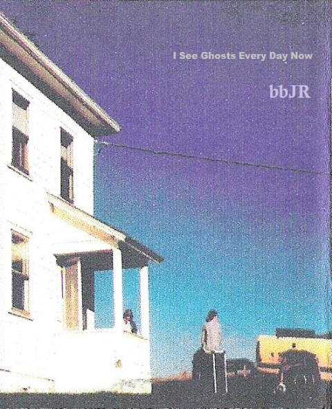 I See Ghosts Every Day Now | Bob Bucko Jr