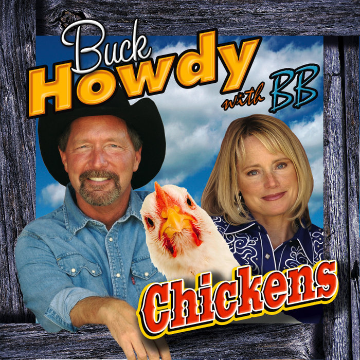 Buck Howdy with BB - Chickens (2007 Grammy Nominee) | Buck Howdy