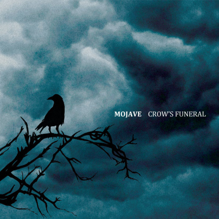 Crow's Funeral | Mojave