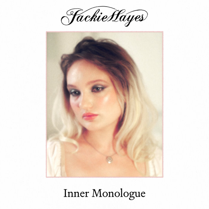 Inner Monologue | Jackie Hayes