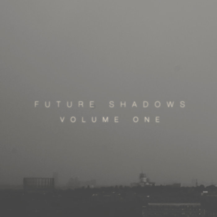 Volume One | Future Shadows