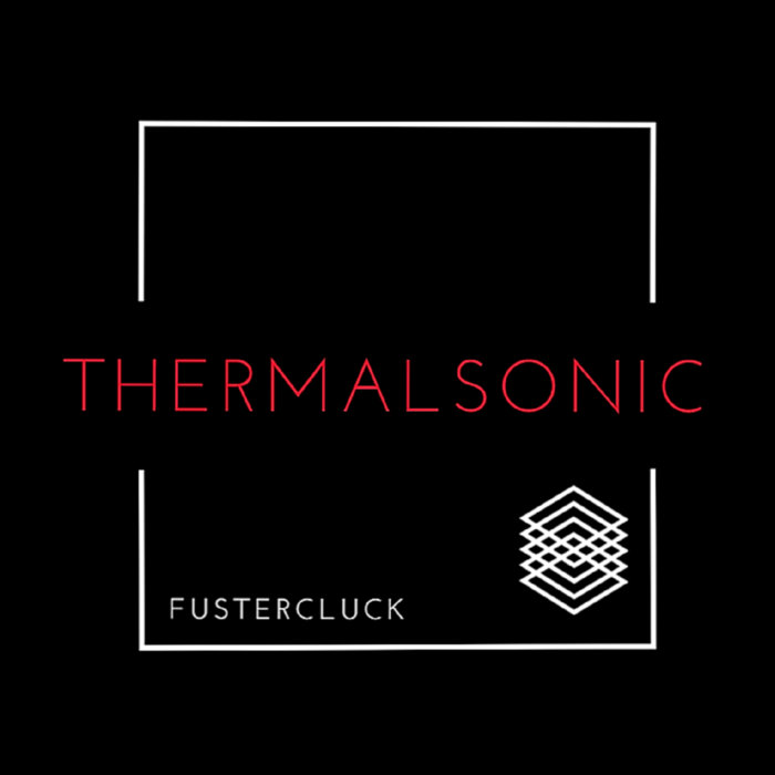 Fustercluck EP | Thermalsonic