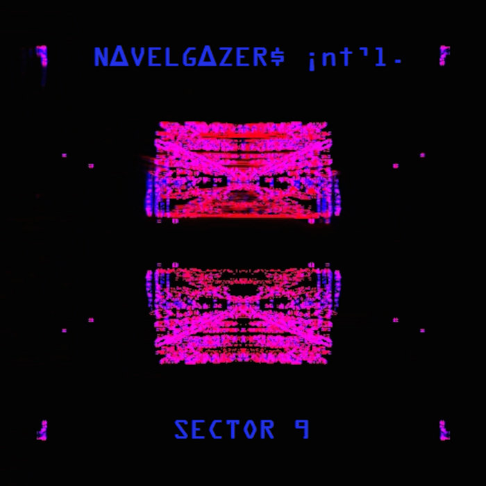 SECTOR 9 | NΔVELGΔZER$ ¡n†’l. | power_lunch corporation