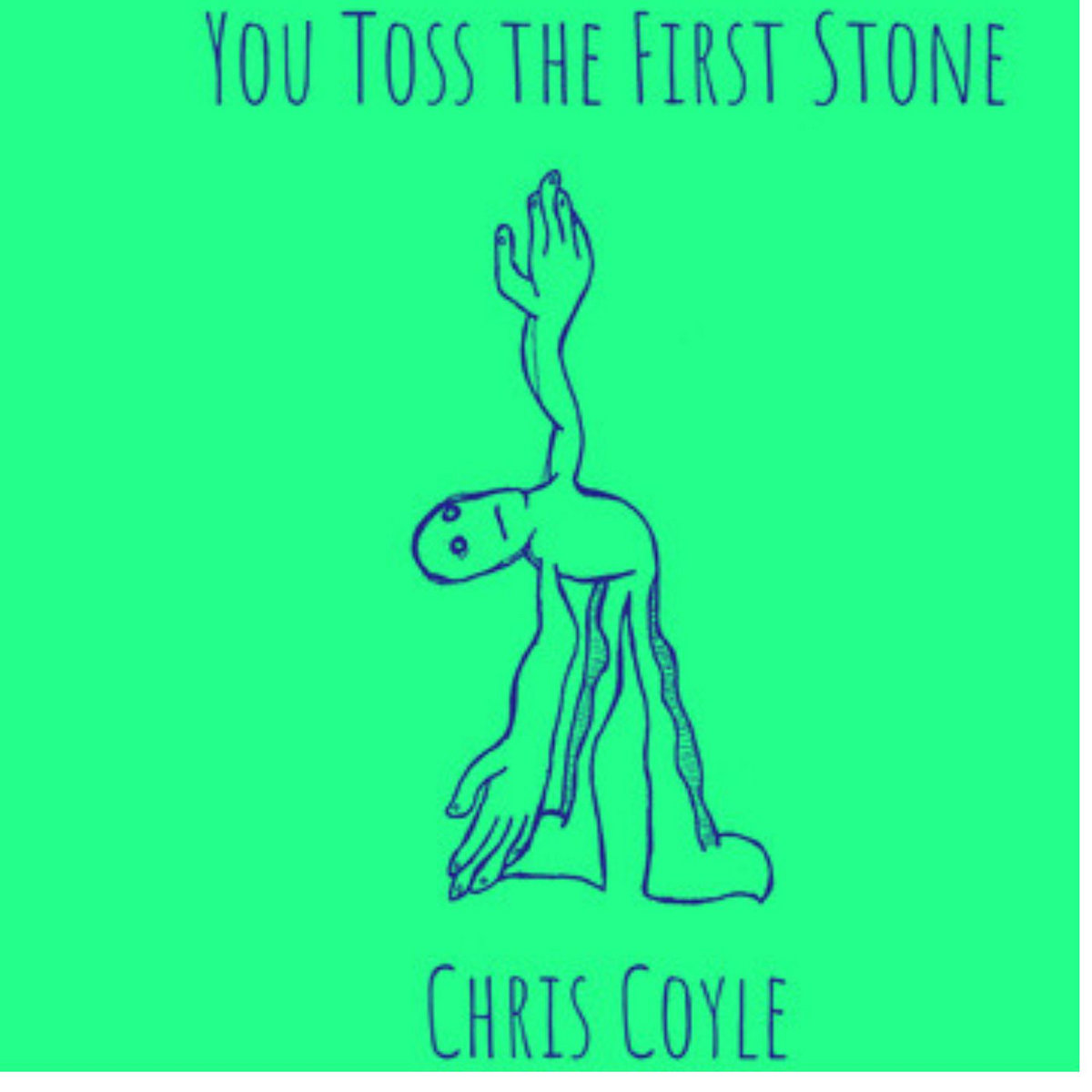 You Toss the First Stone | Chris Coyle