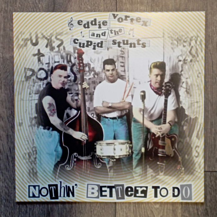 Eddie Vortex And The Cupid Stunts – Nothin' Better To Do | JANGR