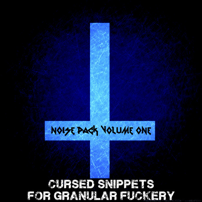 Cursed Snippets For Granular Fuckery | Noise Packs