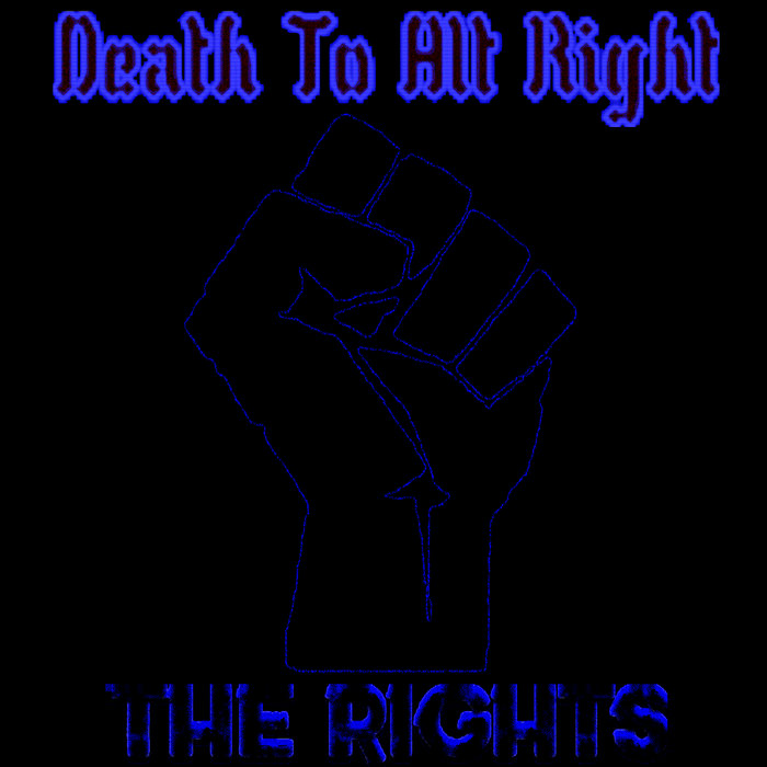 Death To Alt Right | The Rights