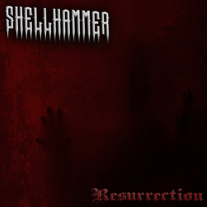 Resurrection | Shellhammer