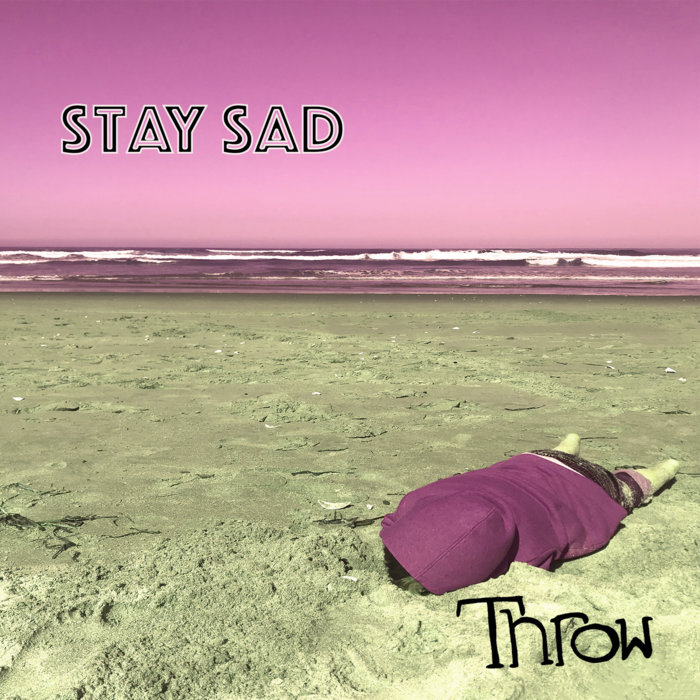 Stay Sad | Throw