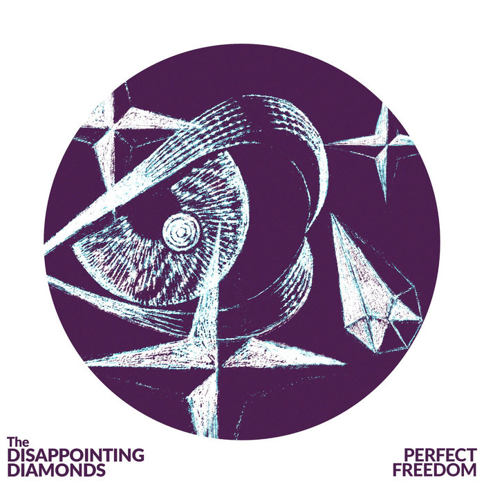 Perfect Freedom | The Disappointing Diamonds