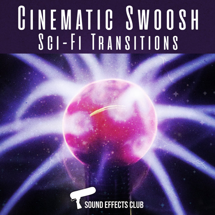 Cinematic Sci-Fi Swoosh Transitions (KSD_DS59) | Sound Effects Club