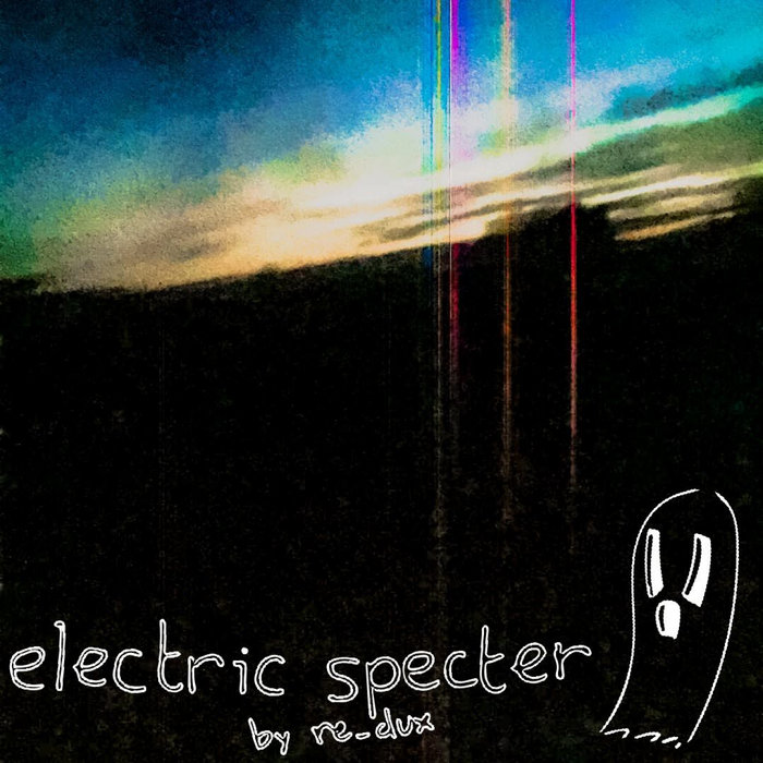 Electric Specter | Re_dux