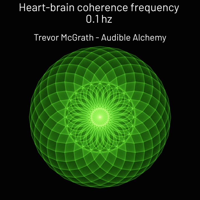 0.1 hz Heart-Brain coherence soundscape | Audible Alchemy