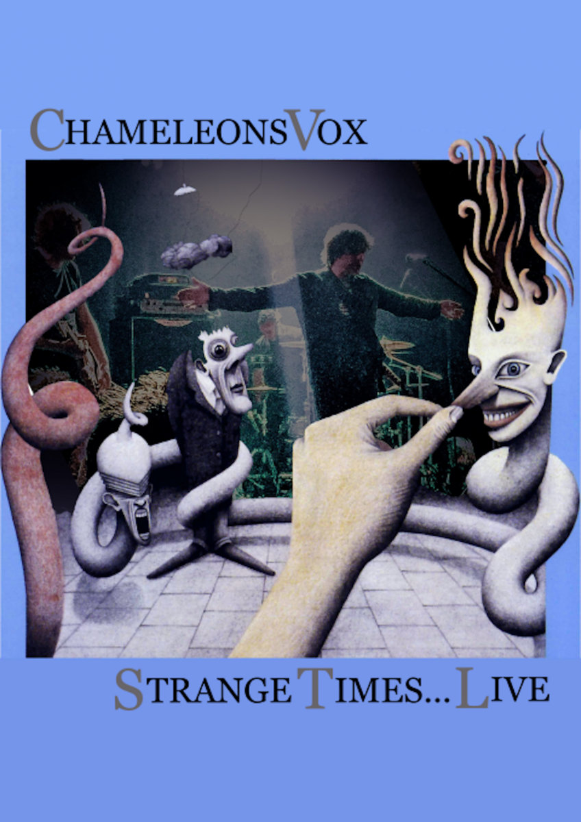 Strange Times...Live! | ChameleonsVox | Moochin' About
