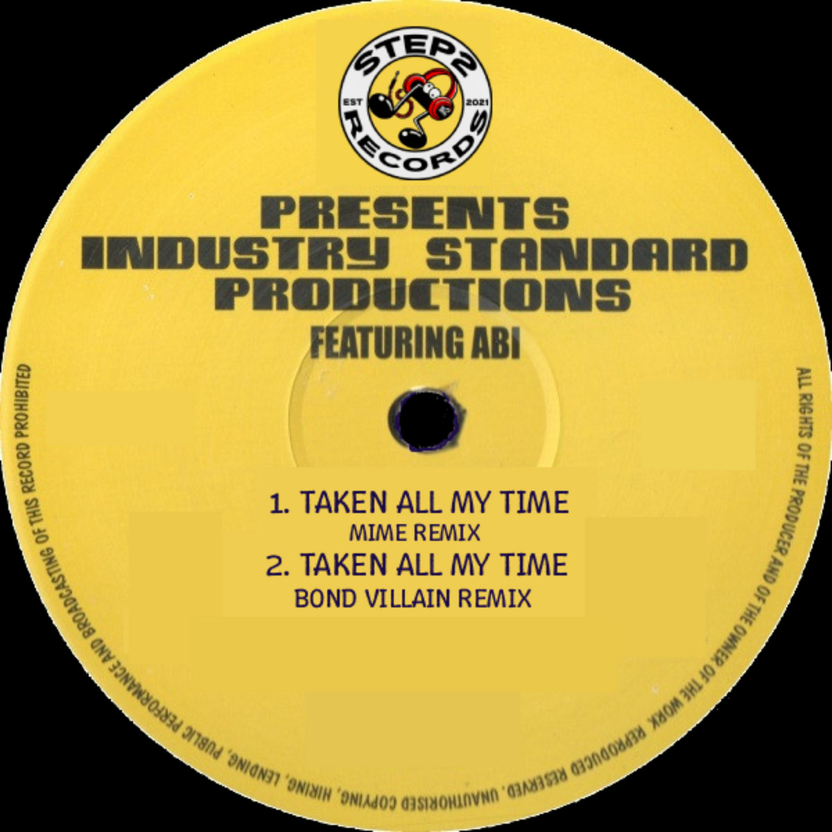 Taken All My Time - Industry Standard - Mime /Bond Villain Remixes | Step 2