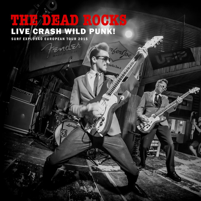 Live Crash Wild Punk! | The Dead Rocks
