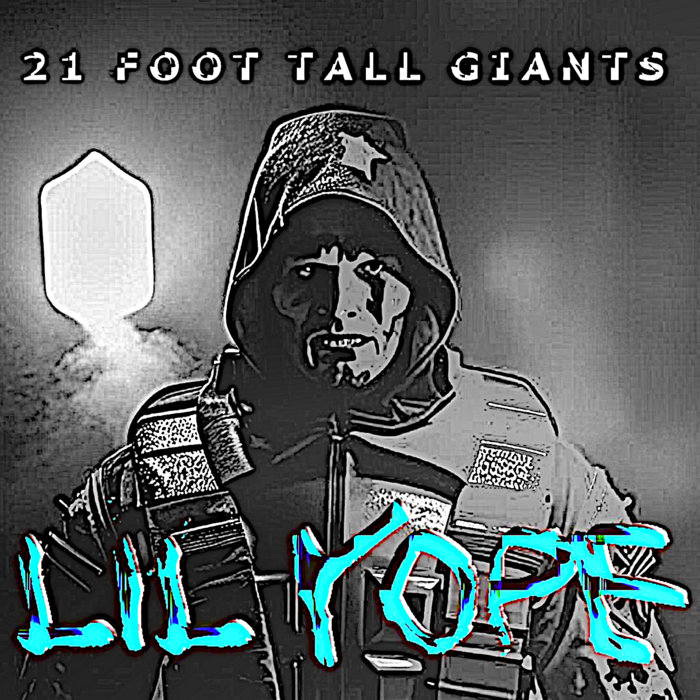 21 FOOT TALL GIANTS | Lil Yope