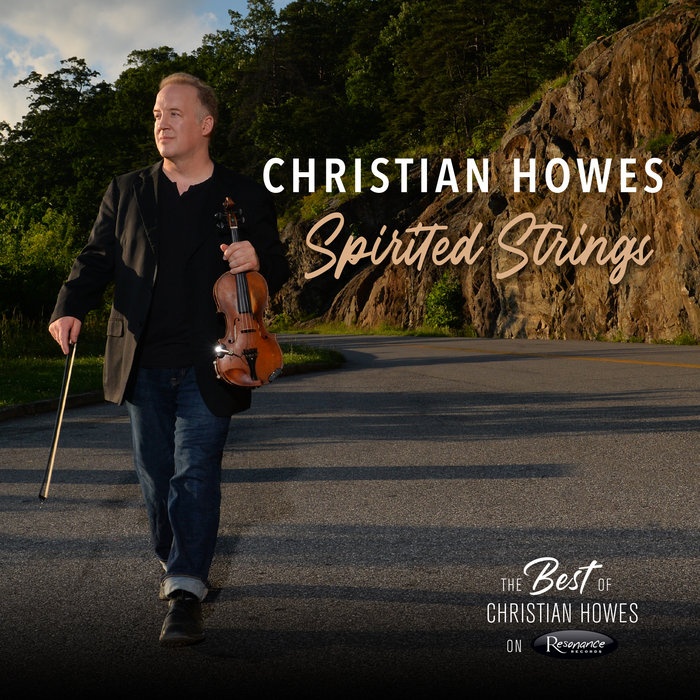 Spirited Strings: The Best of Christian Howes on Resonance | Christian ...