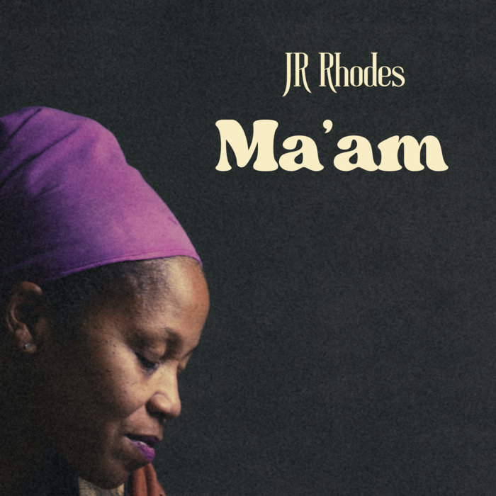 Ma'am | JR Rhodes
