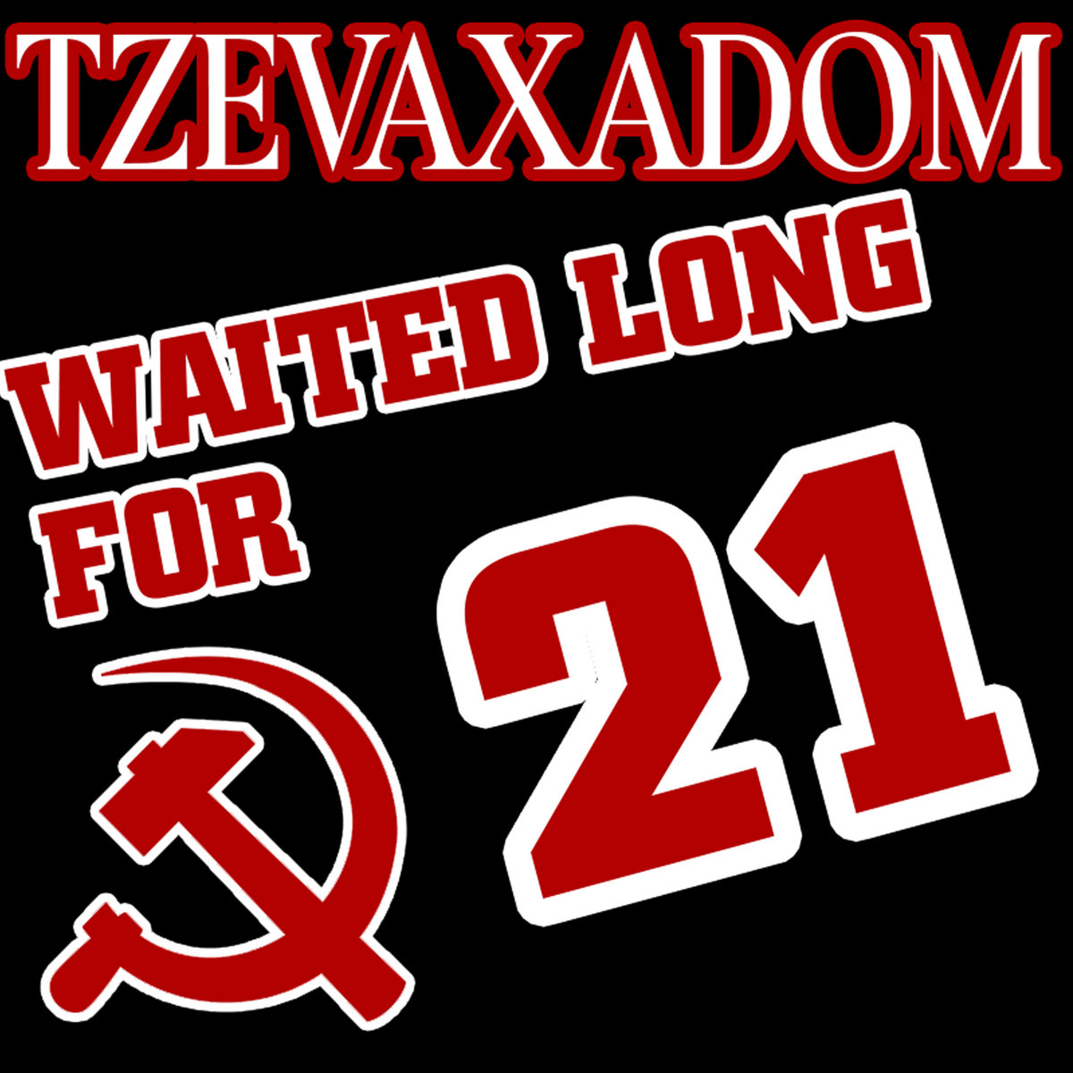 Tzeva X Adom - Waited Long For 21 | Tel-Aviv Straight Edge