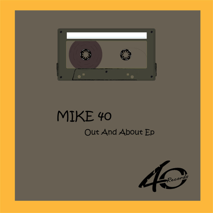Out And About | Mike 40