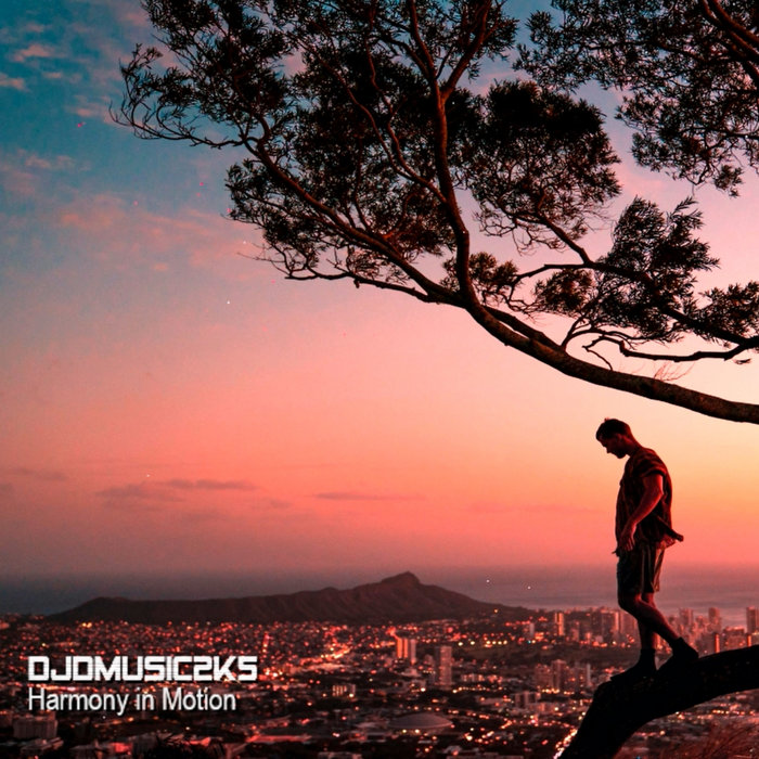 Harmony in Motion | DJDMusic2K5