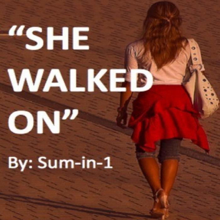 "She Walked On" | Sum-in-1