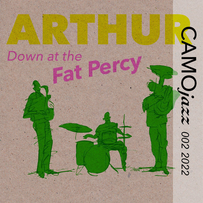Down at the Fat Percy | Arthur | Camouflage