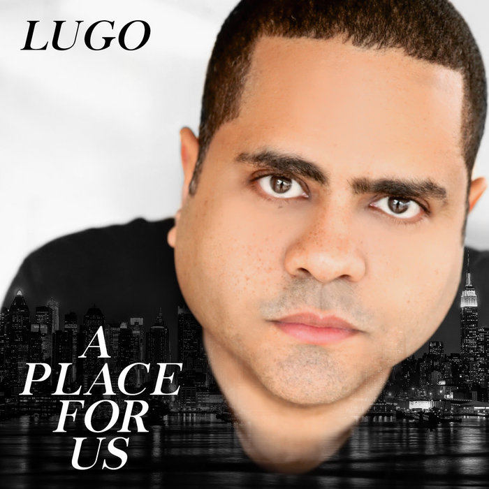 A place for us | Lugo feat DJ ABBY AB on #1 and #3 and #3 by Daryl ...