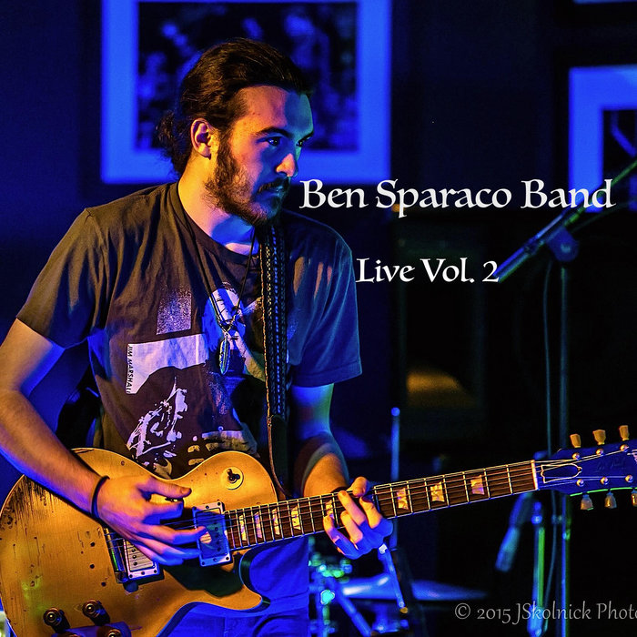 LIVE Vol. 2 | Ben Sparaco Band | Ben Sparaco