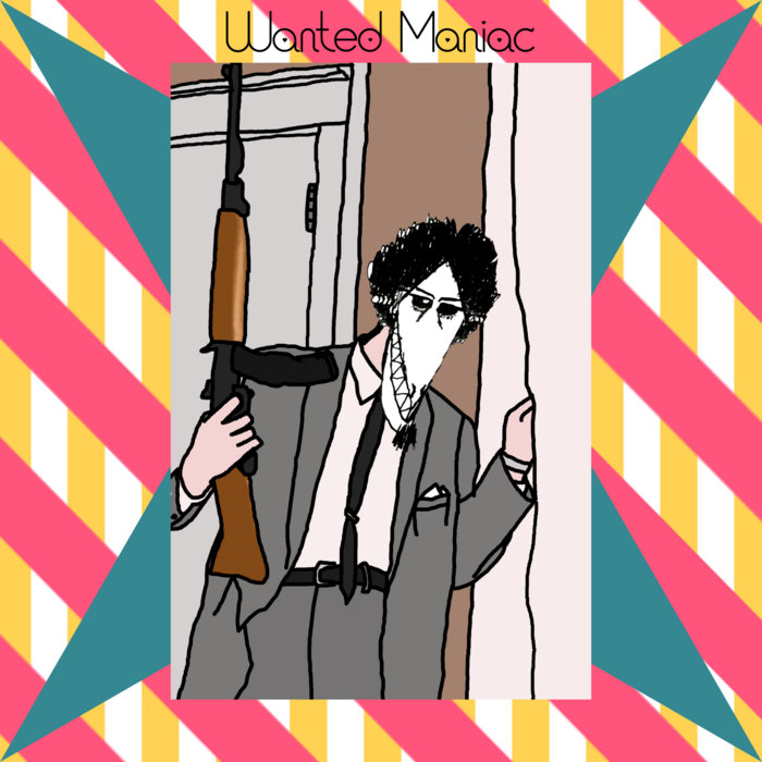 Wanted Maniac | Maniac