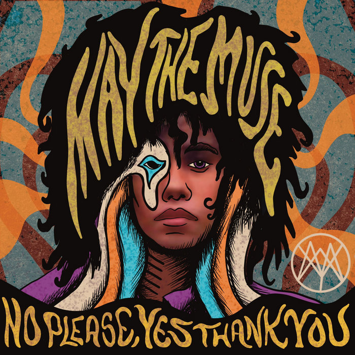 No Please, Yes Thank You | May The Muse