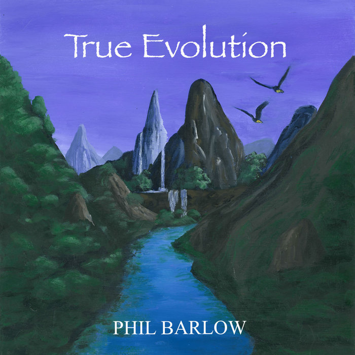 "True Evolution" | Phil Barlow