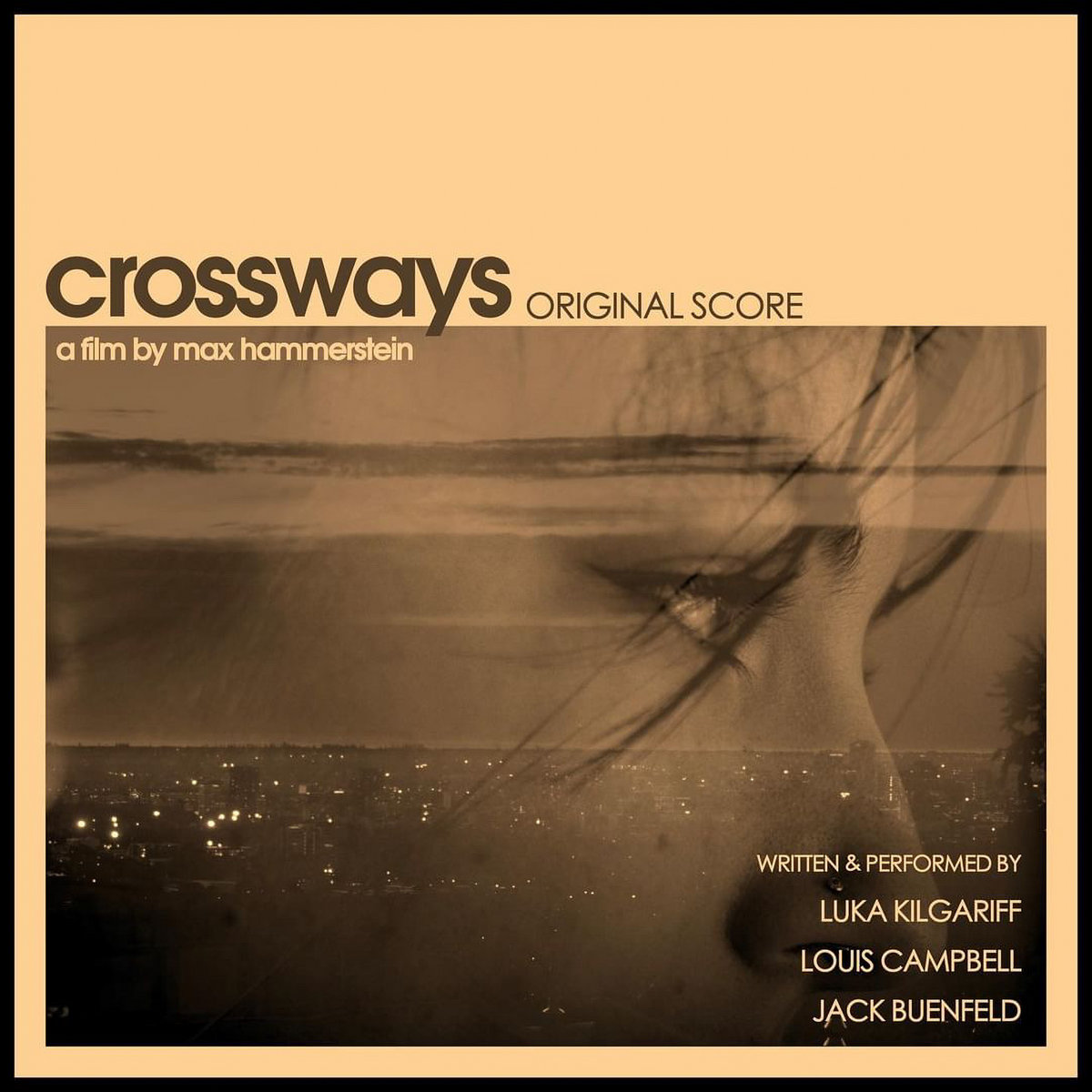 Crossways Original Score: a film by Max Hammerstein | Jack Buenfeld ...