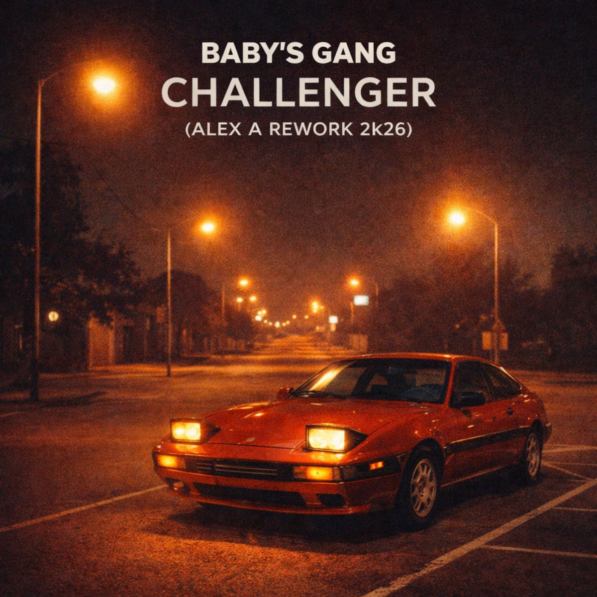 Baby’s Gang – Challenger (Alex A Rework 2k26) | Baby’s Gang | Alex A