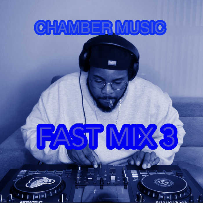 Fast Mix 3 | Chamber Music