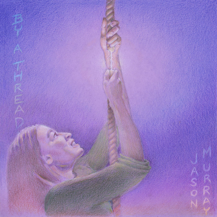 By a Thread | Jason Murray