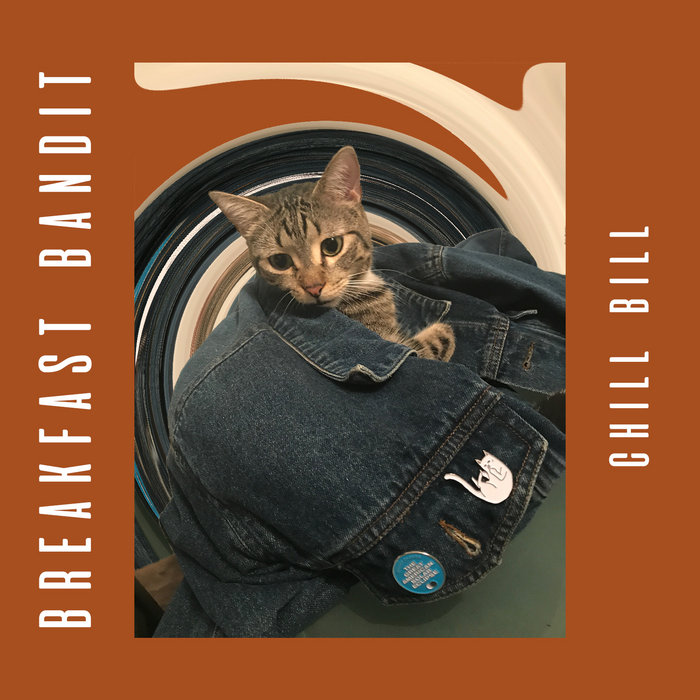 Breakfast Bandit | Chill Bill