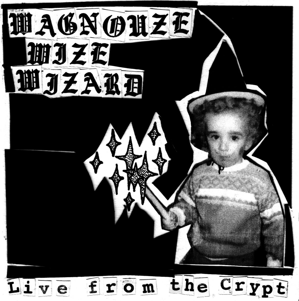 Live From The Crypt | Wagnouze Wize Wizard