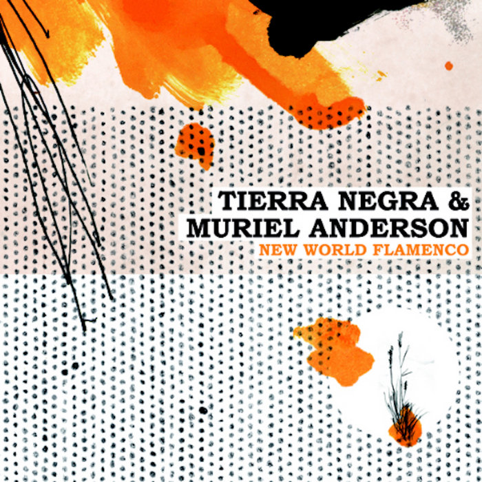 Tierra Negra & Muriel Anderson - New World Flamenco | Tierra Negra