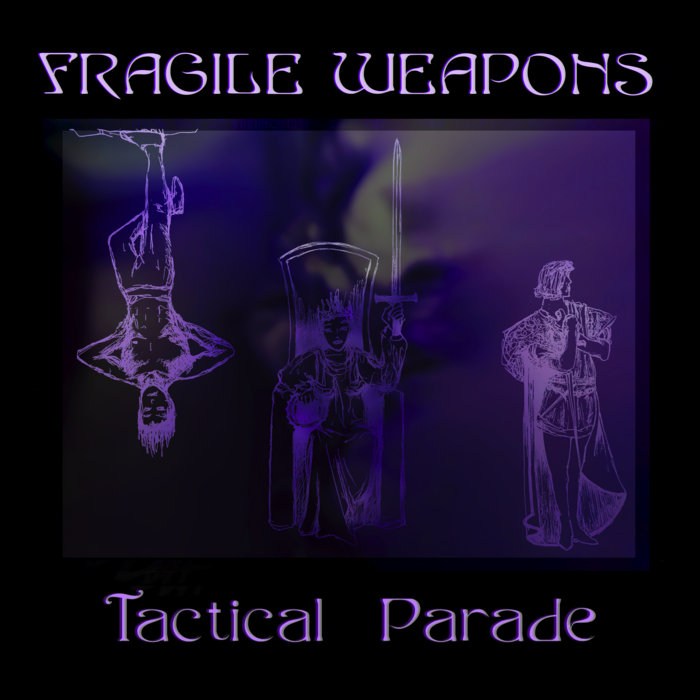 Tactical Parade | Fragile Weapons