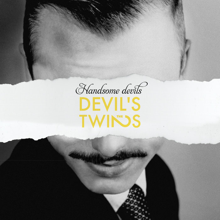 Handsome Devils | The Devil's Twins